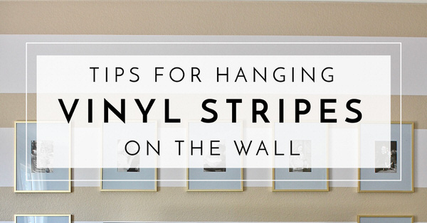 Tips for Hanging Vinyl Stripes on the Wall - The Homes I Have Made