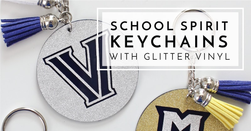 School Spirit Keychains with Glitter Vinyl - The Homes I Have Made
