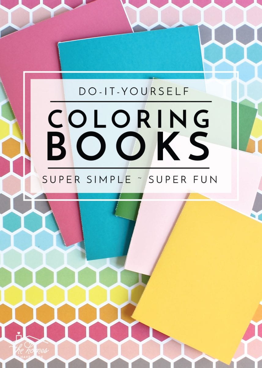 DIY Coloring Books - The Homes I Have Made