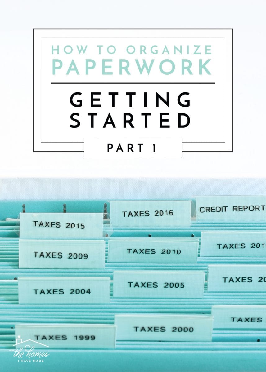 How to Organize Paperwork | Part 1: Getting Started - The Homes I Have Made