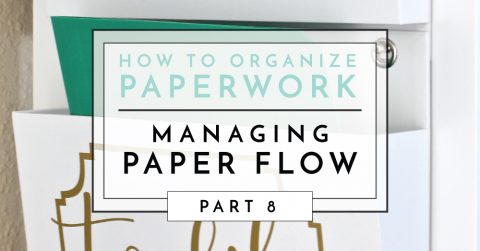 How to Organize Paperwork | Part 8: Managing Household Paper Flow - The ...