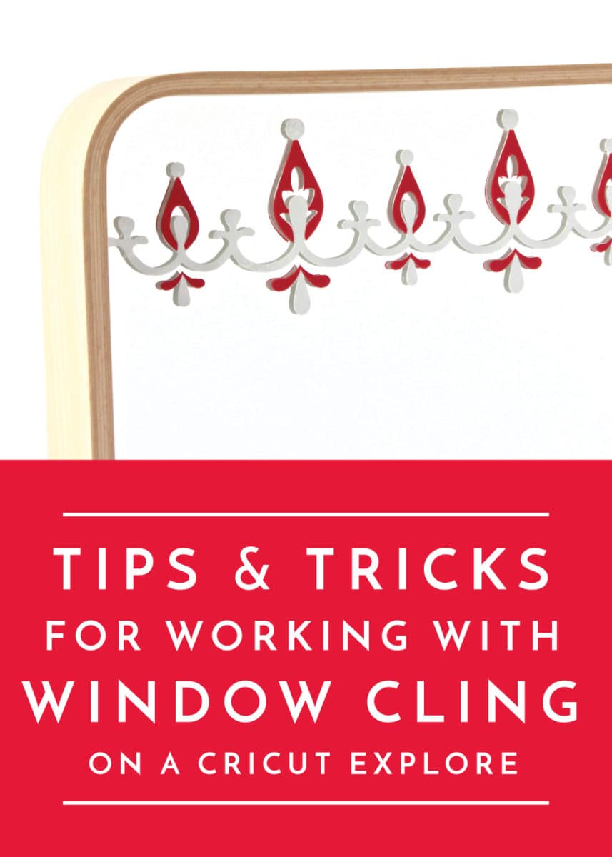 Tips and Tricks for Working with Window Cling on a Cricut - The Homes I ...