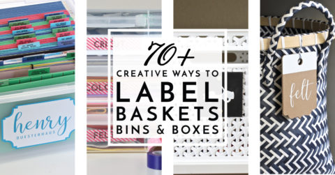 70+ Creative Ways to Label Baskets & More! - The Homes I Have Made