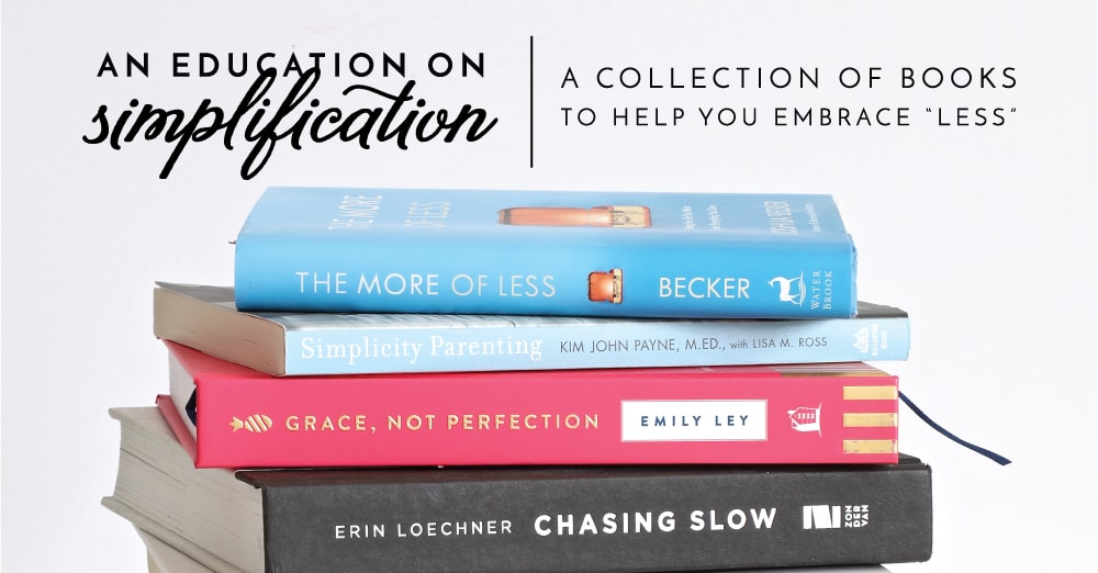 My Simplification Education | 9 Books That Helped Me Embrace the ...