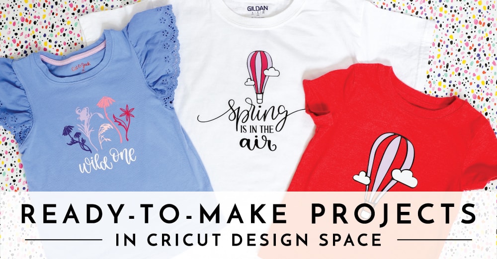 How to use Ready-to-Make Projects in Cricut Design Space - The Homes I ...