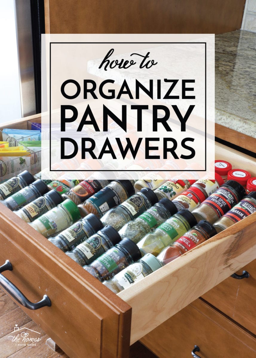 How to Organize Pantry Drawers - The Homes I Have Made