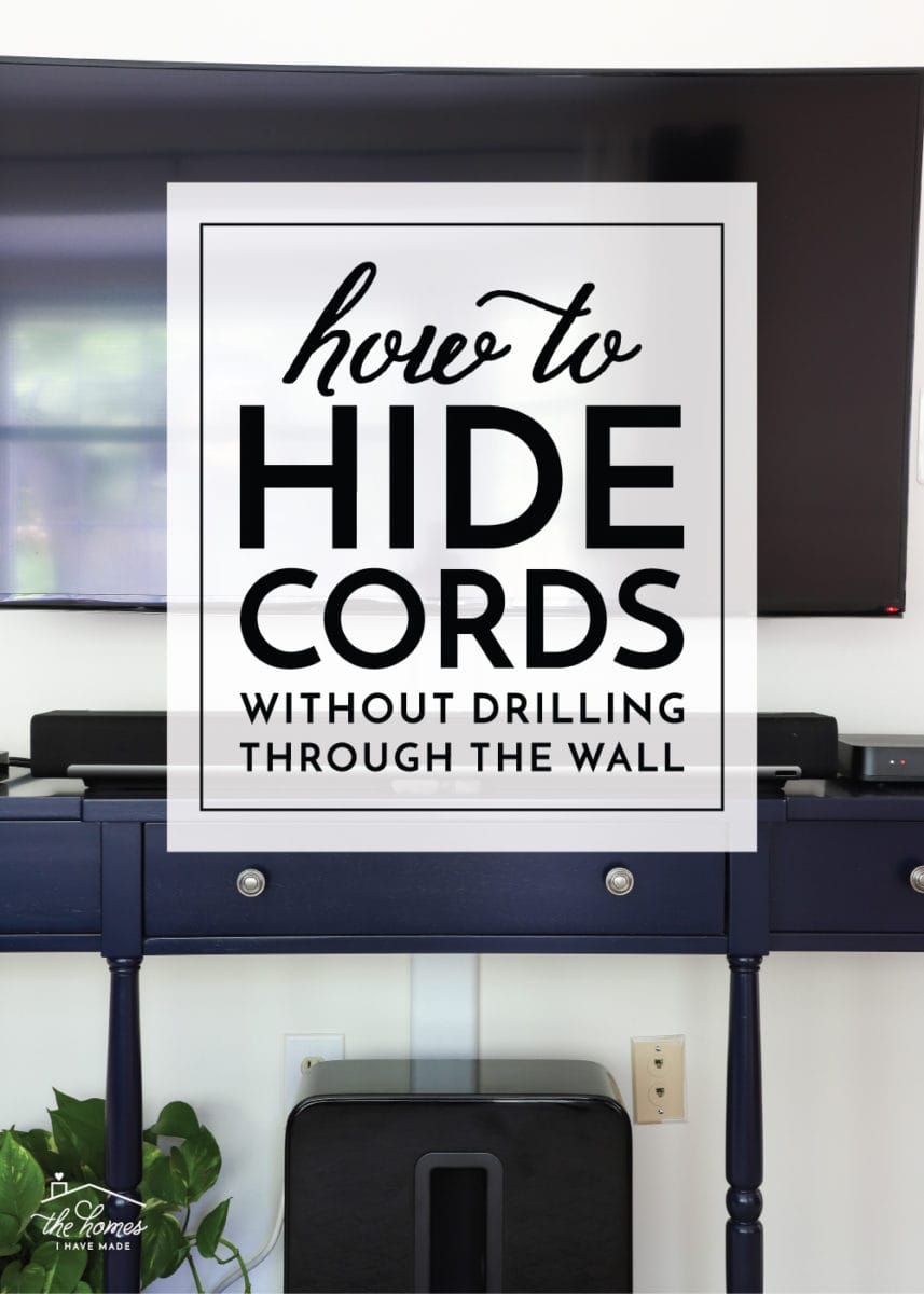 How to Hide Cords Without Drilling Through the Wall - The Homes I Have Made