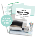 Cricut Design Space Cheat Sheets | The Homes I Have Made