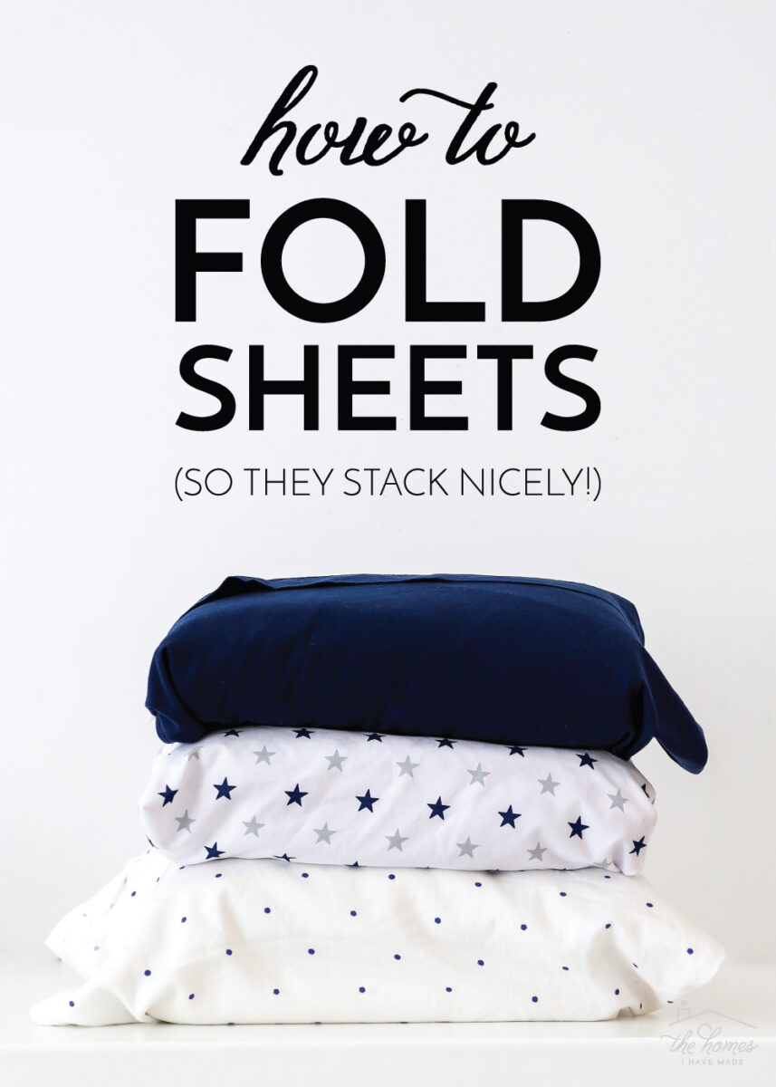 How to Fold Sheets (So They Stack Nicely!) - The Homes I Have Made