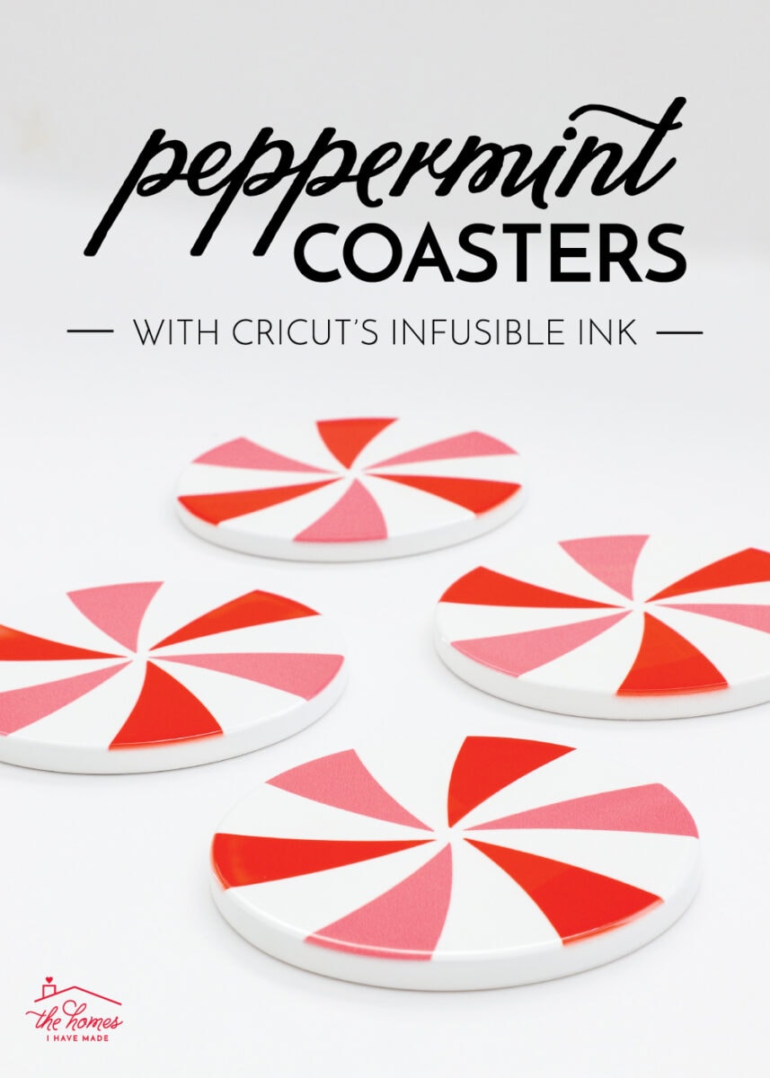 Peppermint Coasters with Cricut Infusible Ink - The Homes I Have Made