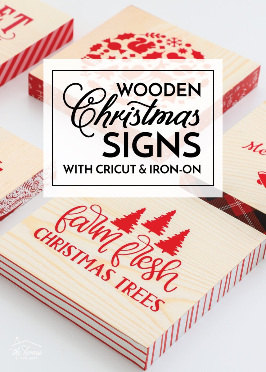 DIY Wooden Christmas Signs with Cricut Iron-On - The Homes I Have Made