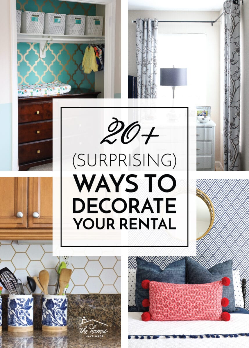 20+ Surprising Ways to Decorate a Rental - The Homes I Have Made