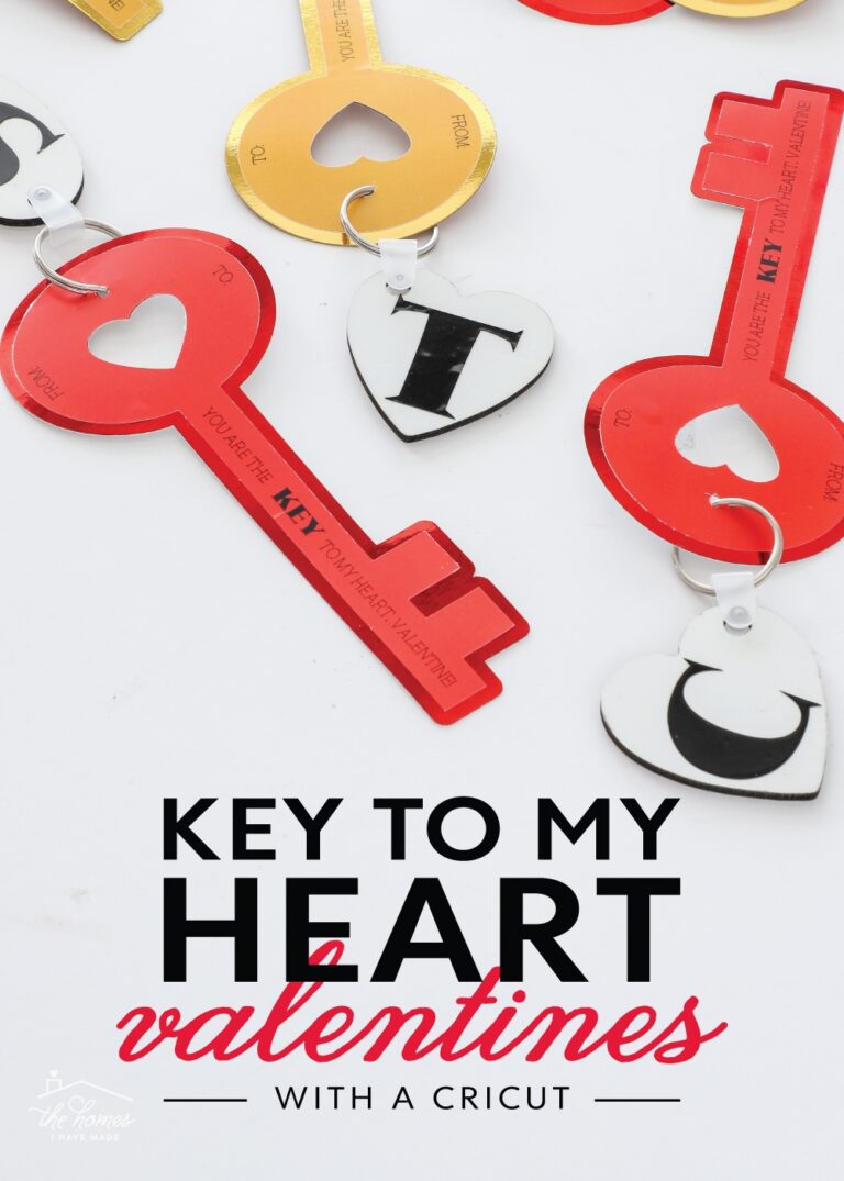 "Key to My Heart" Valentines (with a Cricut!) - The Homes I Have Made