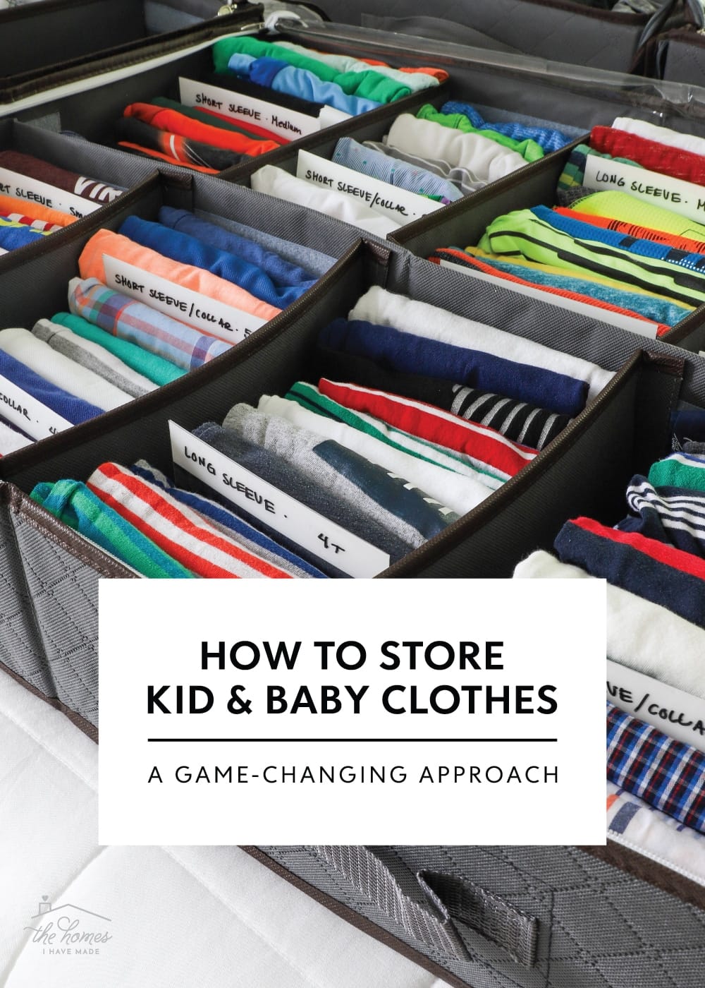 How to REALLY Store Outgrown Kid & Baby Clothes - The Homes I Have Made