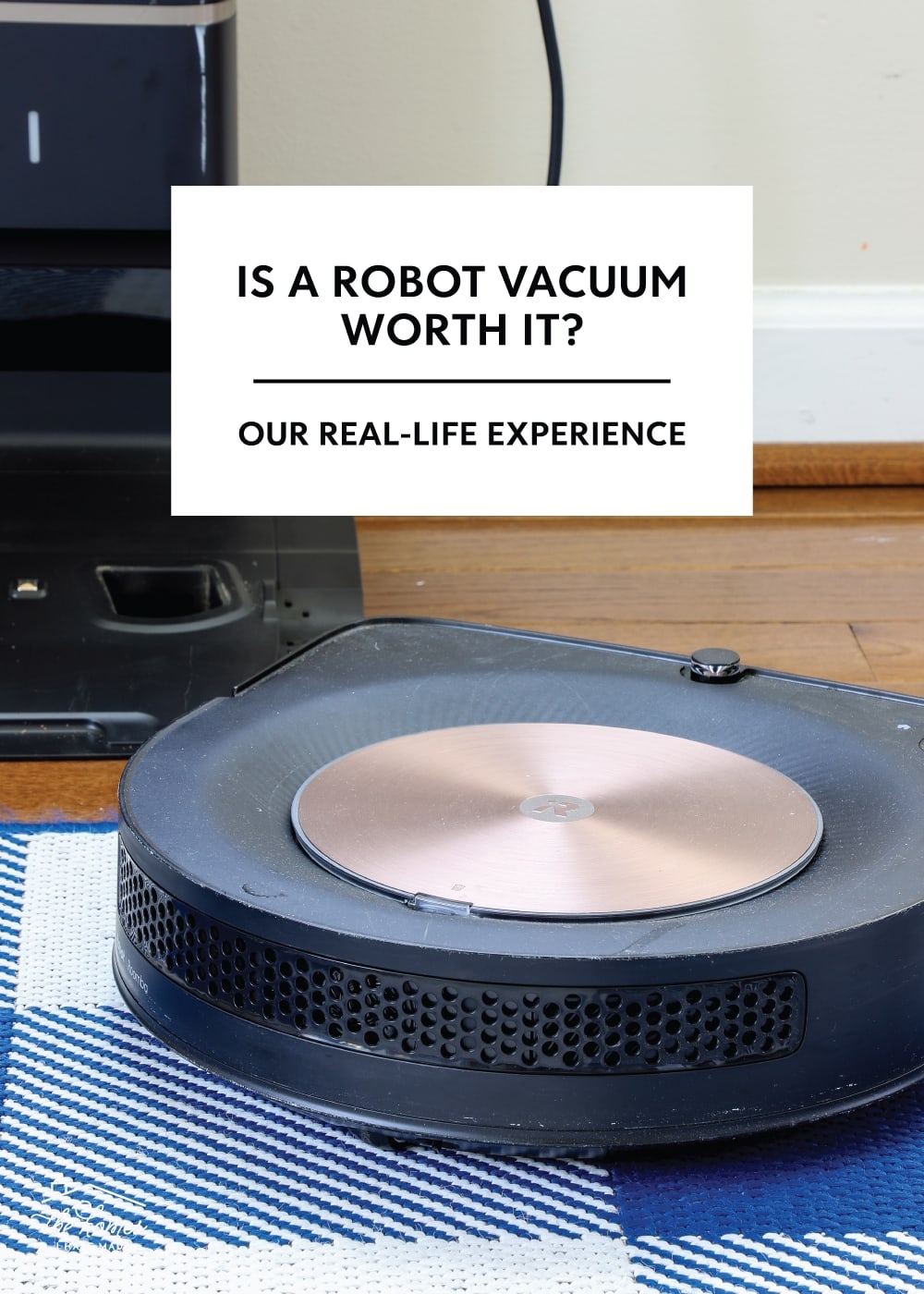 Is a Robot Vacuum Worth It? Our Real-Life Experience - The Homes I Have ...