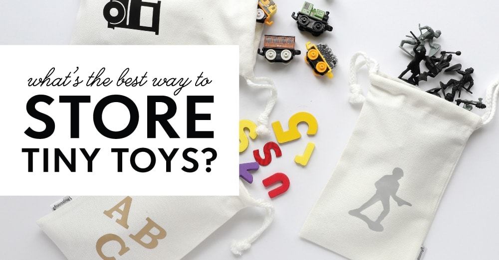 The Best Solutions for Storing Tiny Toys - The Homes I Have Made