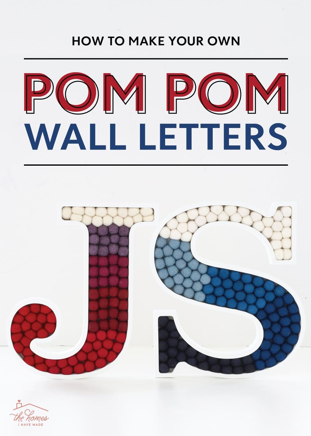 How to Make Your Own Pom Pom Letter Wall Art - The Homes I Have Made