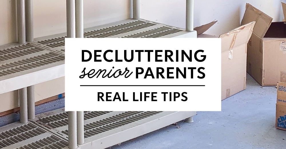 Helping Your (Senior) Parents Declutter | My Real Life Tips! - The ...