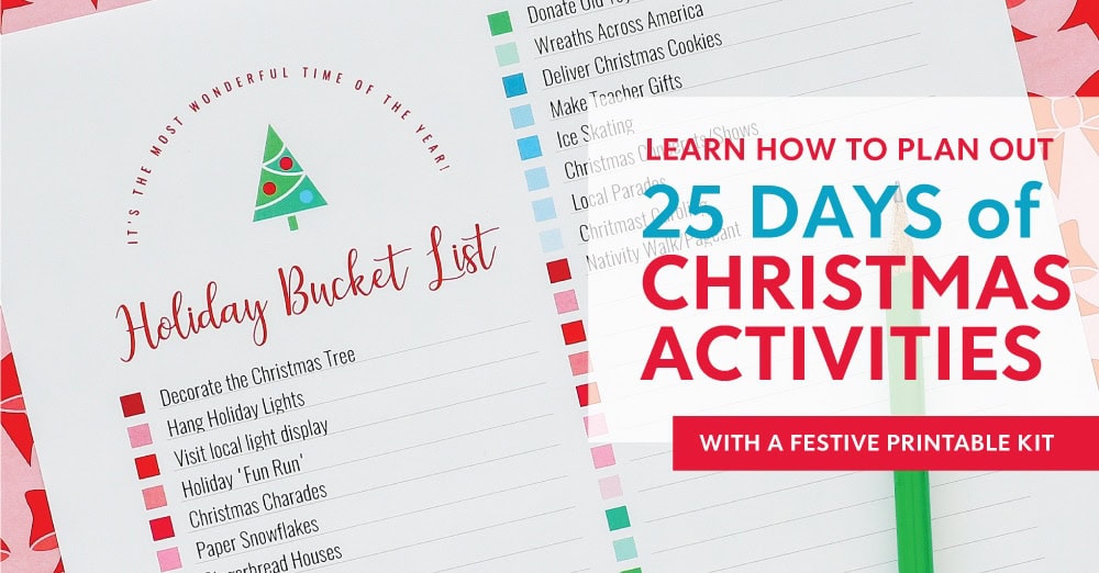 The Easiest Way to Plan 25 Days of Christmas Family Fun (with Printables!)