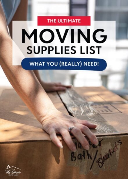 These Are the Moving Supplies You (Really) Need - The Homes I Have Made