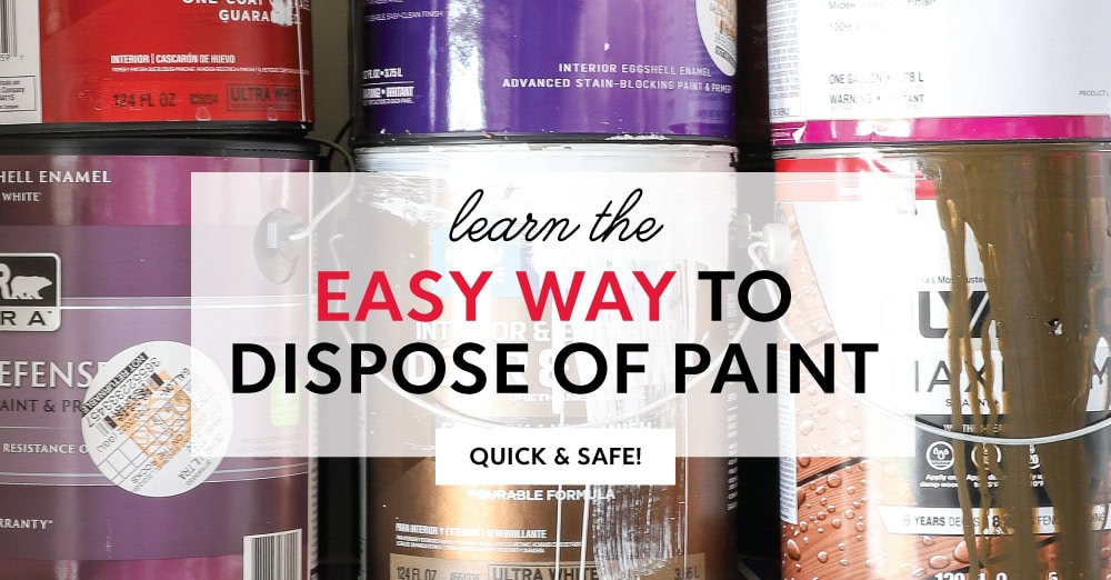 The Easiest Way to Properly Dispose of Household Paints - The Homes I ...